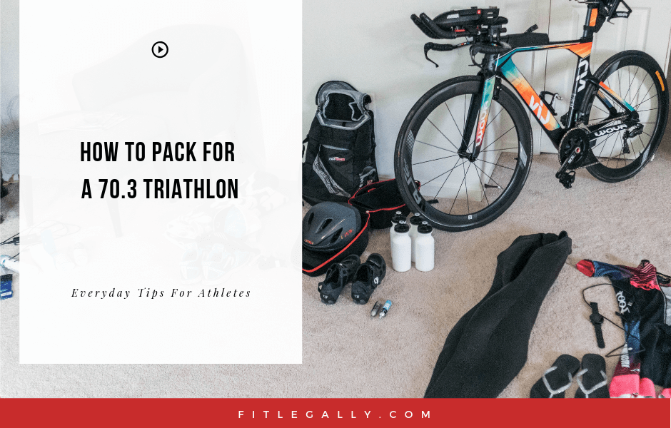 How to pack for a 70.3 triathlon – FitLegally®